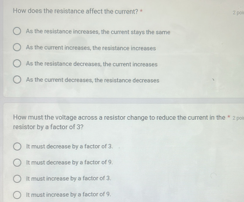 Solved: How does the resistance affect the current? * 2 poi As the ...