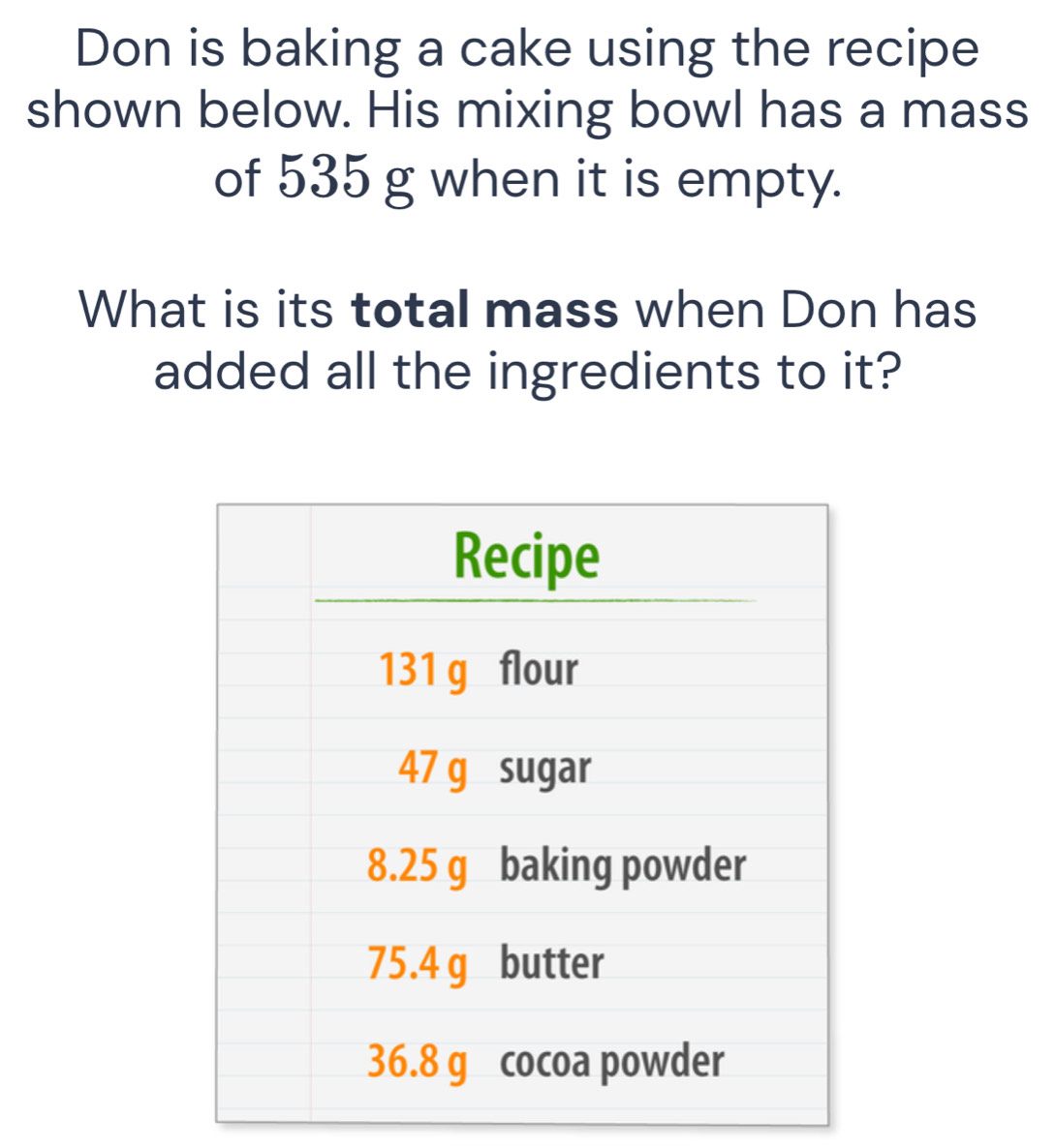 Solved: Don is baking a cake using the recipe shown below. His mixing ...