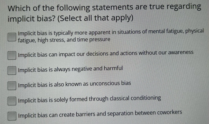 Solved: Which of the following statements are true regarding implicit bias? (Select all that ...