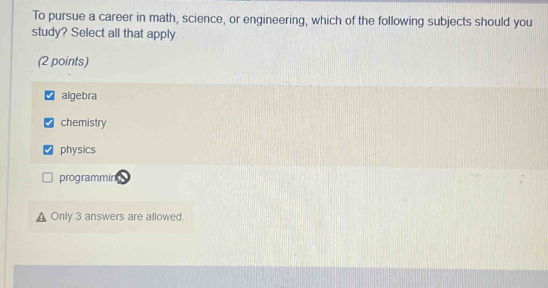 Solved: To pursue a career in math, science, or engineering, which of ...