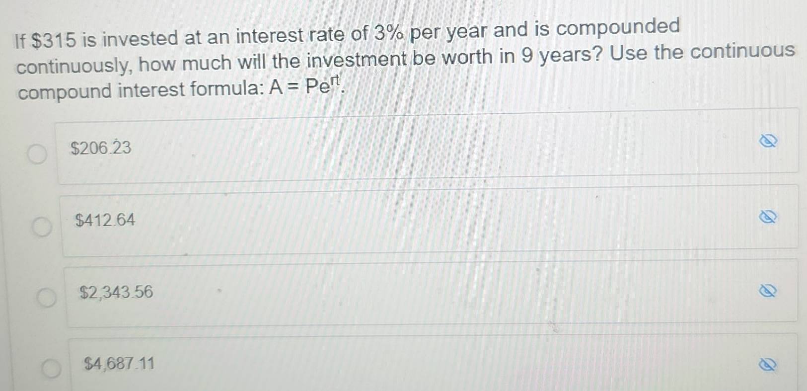 Solved: If $315 is invested at an interest rate of 3% per year and is ...