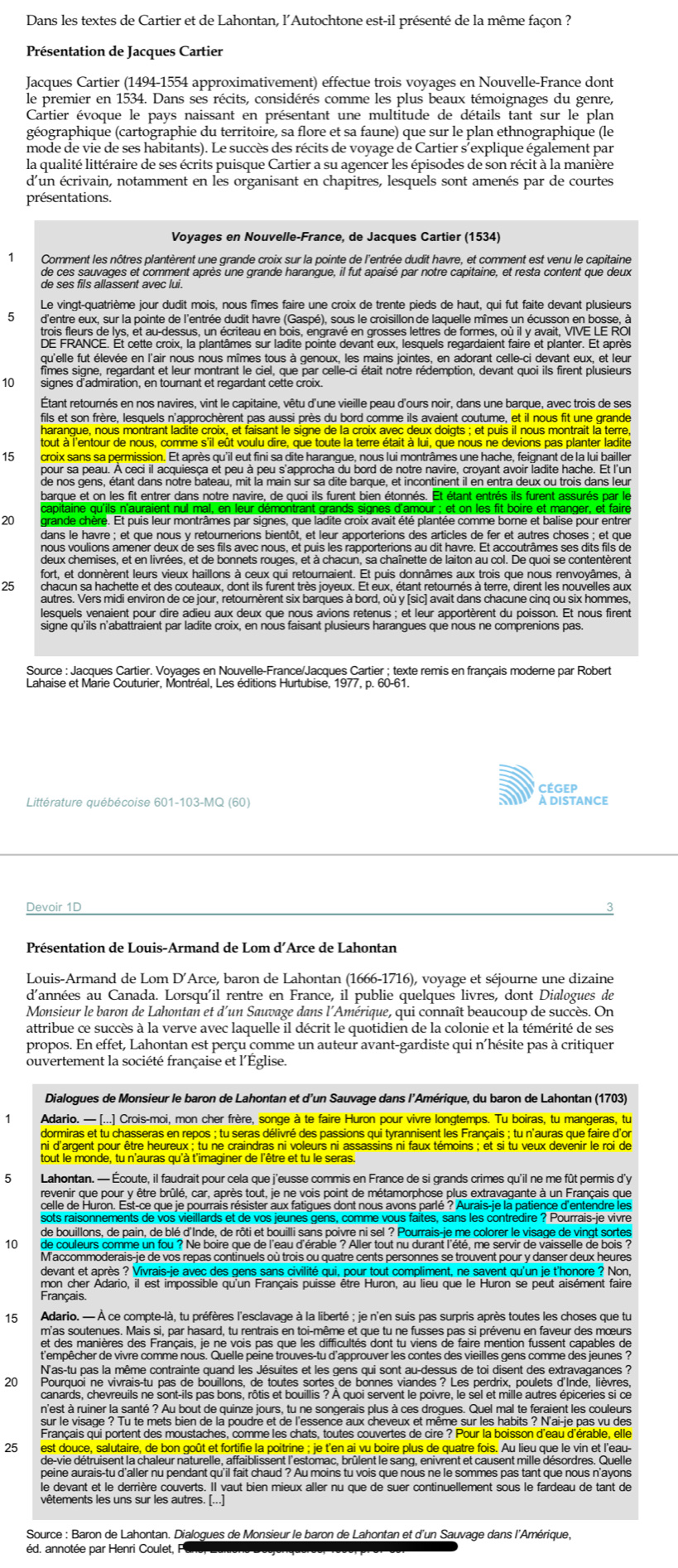 Solved: Dans les textes de Cartier et de Lahontan, l'Autochtone est-il ...