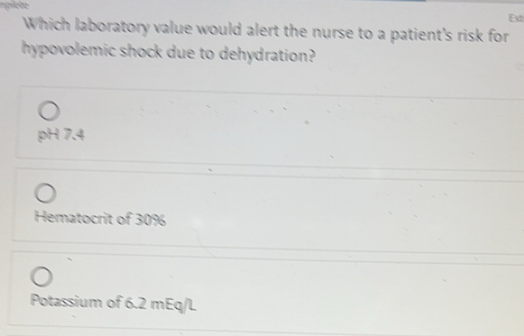 Solved: mplète Est Which laboratory value would alert the nurse to a ...