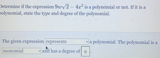Solved: Determine if the expression 9wsqrt(2)-4x^2 is a polynomial or ...