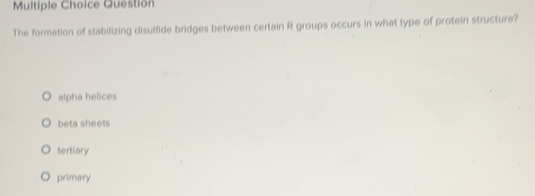 Solved: Question The formation of stabilizing disulfide bridges between ...