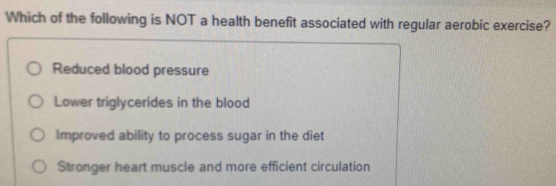 Solved: Which of the following is NOT a health benefit associated with ...