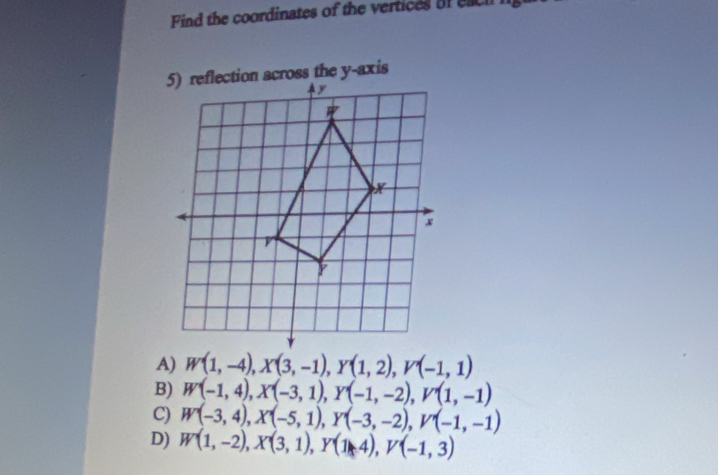 Solved: Find the coordinates of the vertices of acl 5) reflection ...
