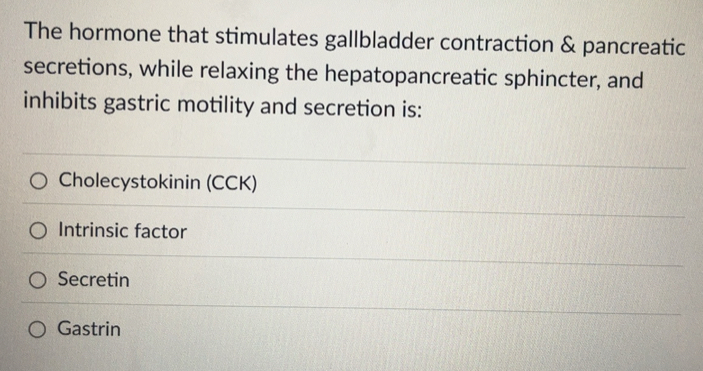 Solved: The hormone that stimulates gallbladder contraction ...