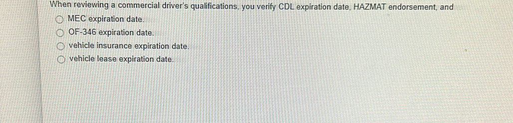 Solved: When reviewing a commercial driver's qualifications, you verify ...