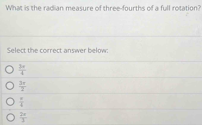 Solved: What is the radian measure of three-fourths of a full rotation ...