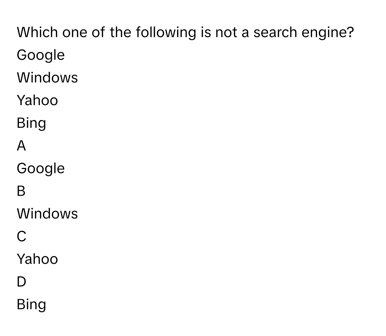 Solved: Which one of the following is not a search engine? Google ...