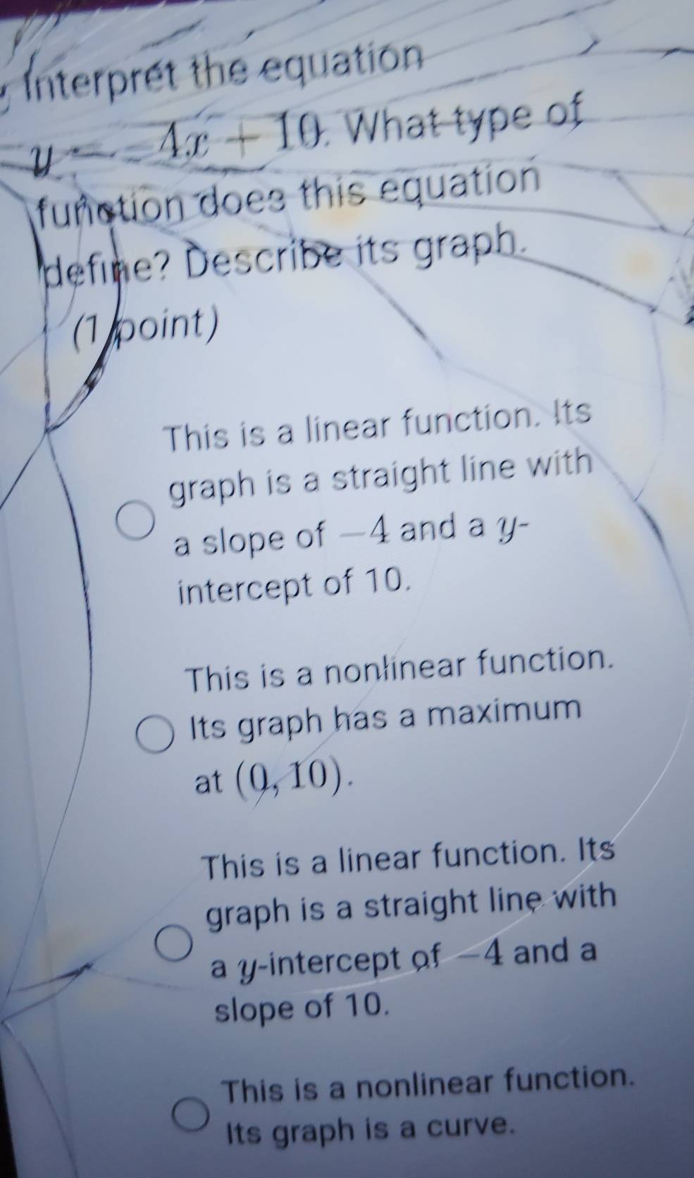 Solved: Interpret the equation y-4x+10 : What type of function does ...