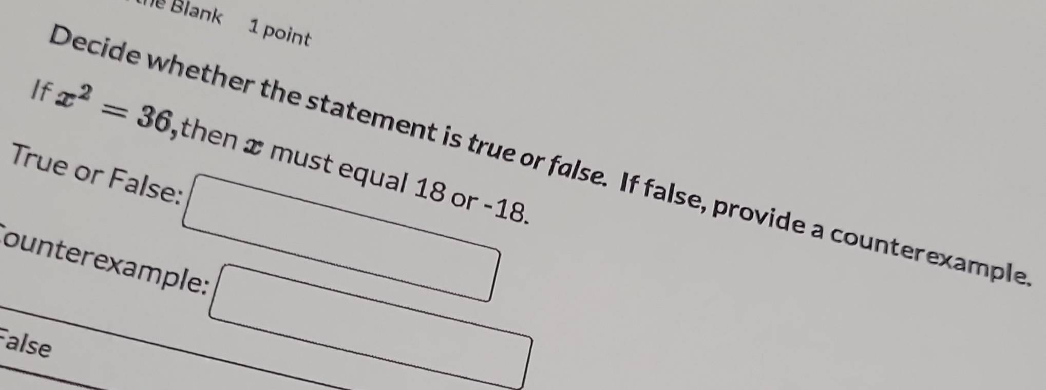 Solved: hể Blank 1 point If x^2=36 , then x must equal 18 or -18 ...
