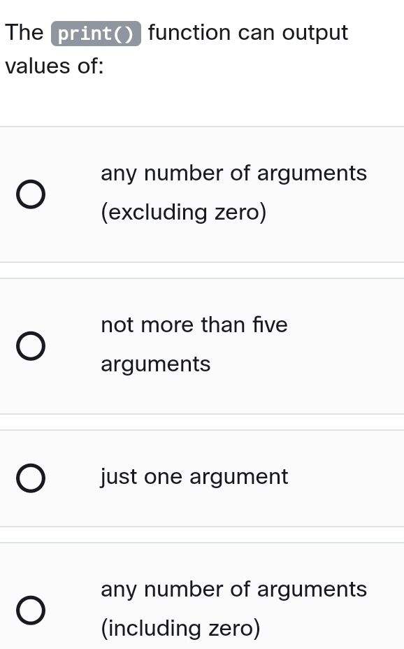 Solved: The (print()) function can output values of: any number of ...