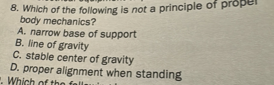 Solved: Which of the following is not a principle of proper body ...