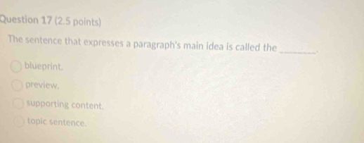 Solved: The sentence that expresses a paragraph's main idea is called ...