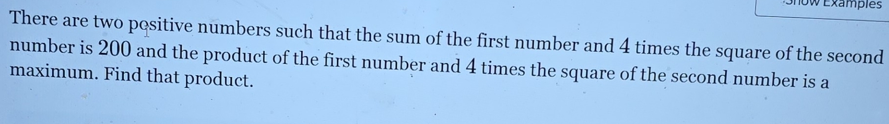 Solved: now Examples There are two positive numbers such that the sum ...