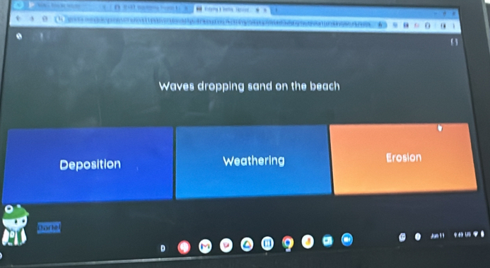 Solved: Waves dropping sand on the beach Deposition Weathering Erosion ...