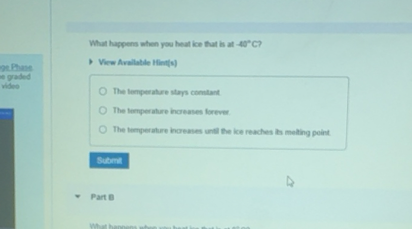 Solved: What happens when you heat ice that is at -40°C ge Phase View ...