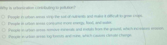 Solved: Why is urbanization contributing to pollution? People in urban ...