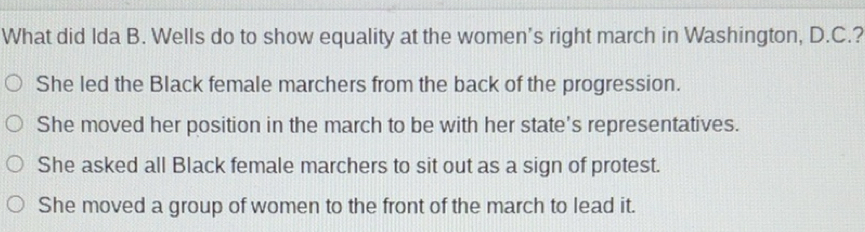 Solved: What did Ida B. Wells do to show equality at the women’s right ...