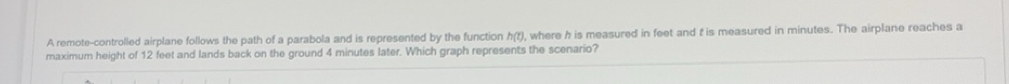 Solved: A remote-controlled airplane follows the path of a parabola and ...