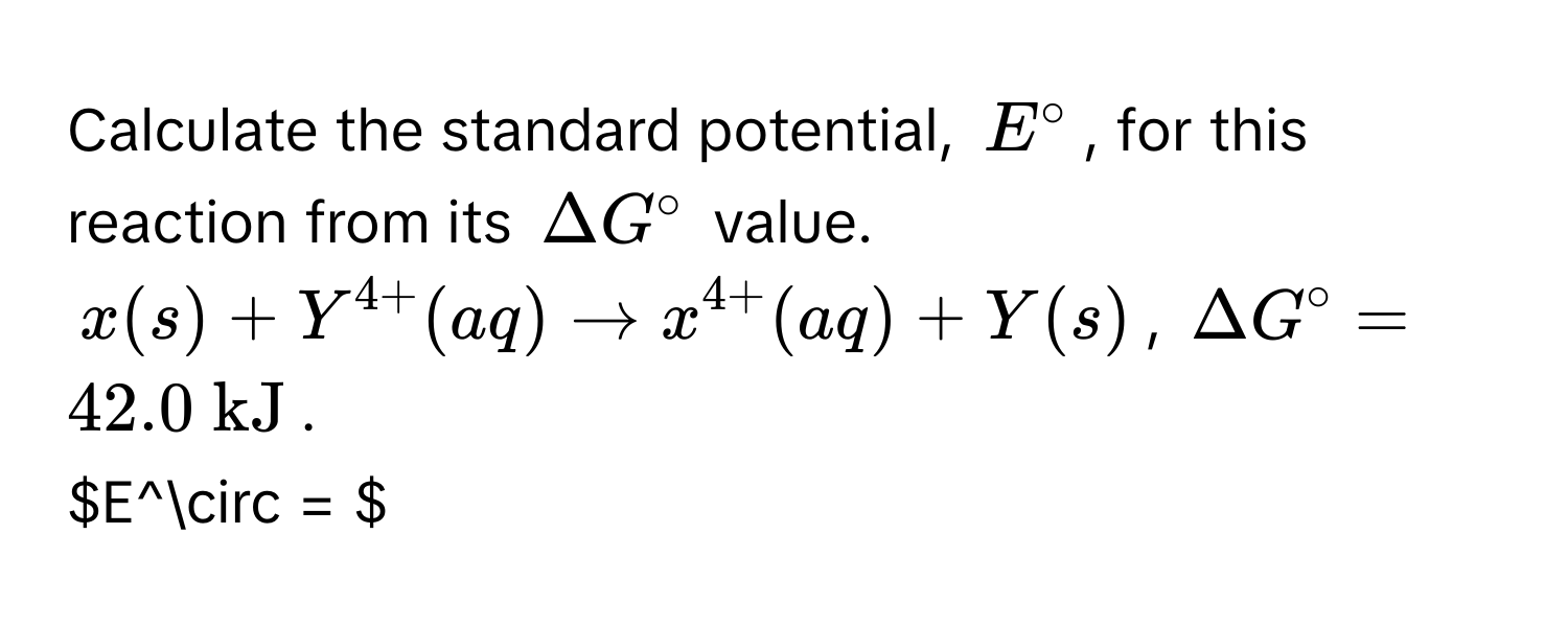 Solved: Calculate the standard potential, $E^(circ$, for this reaction ...
