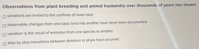 Solved: Observations from plant breeding and animal husbandry over ...