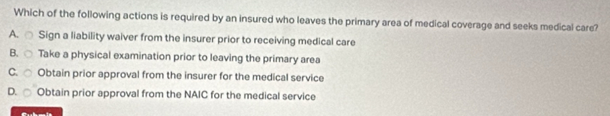 Solved: Which of the following actions is required by an insured who ...