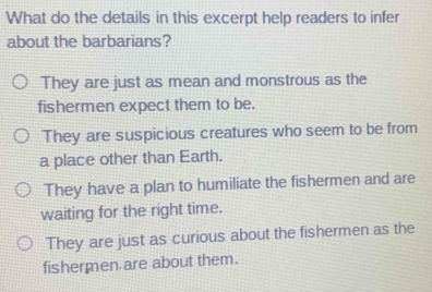 Solved: What do the details in this excerpt help readers to infer about ...