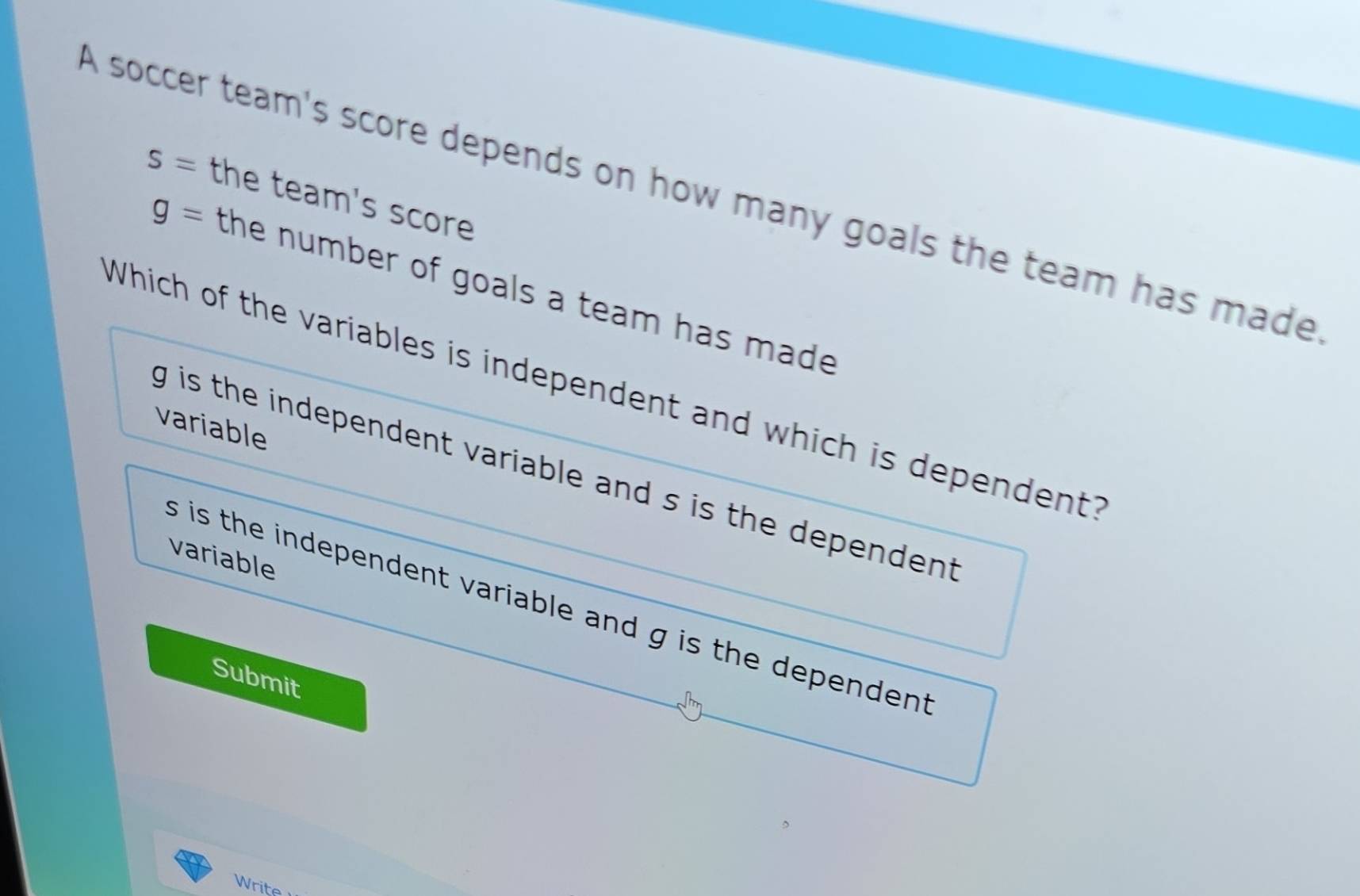 Solved: A soccer team's score depends on how many goals the team has ...
