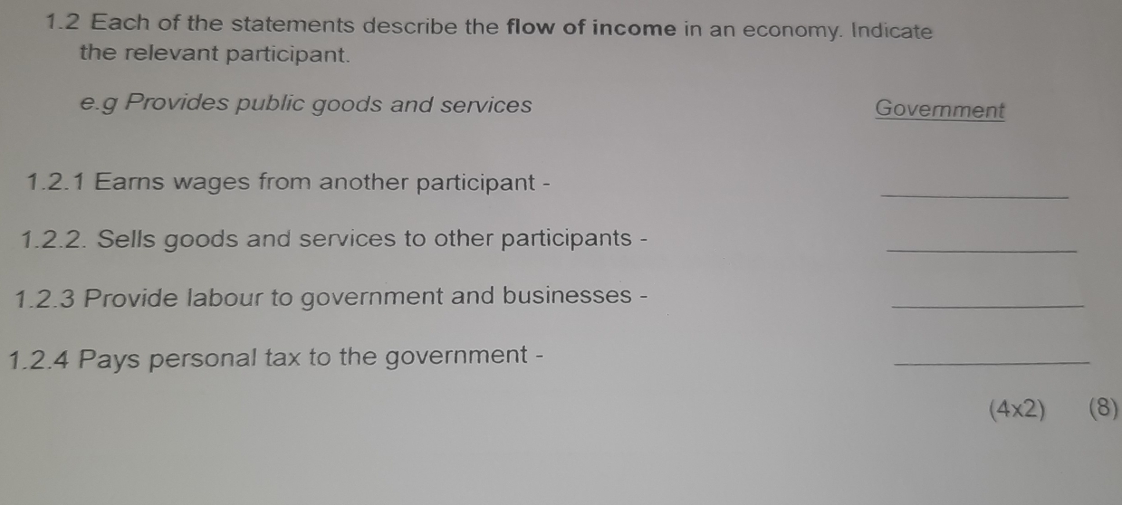 Solved: 1.2 Each of the statements describe the flow of income in an ...