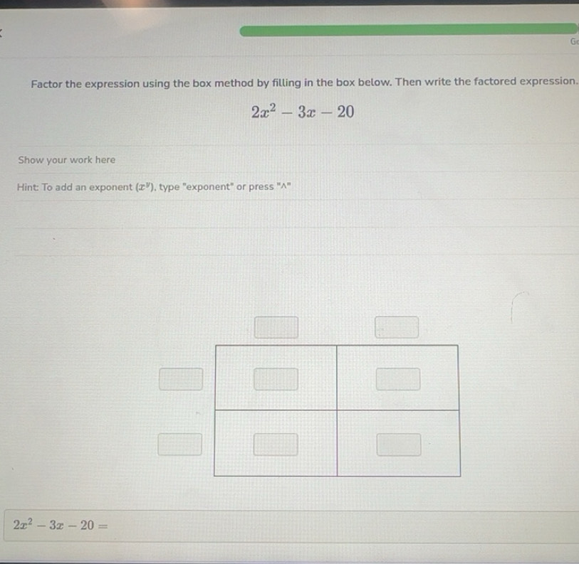 Gelöst:Factor the expression using the box method by filling in the box ...