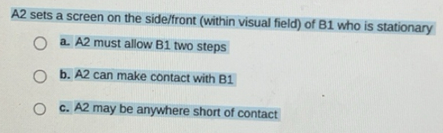 Solved: A2 sets a screen on the side/front (within visual field) of B1 ...