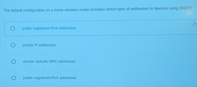 Solved: The default configuration on a home wireless router provides ...