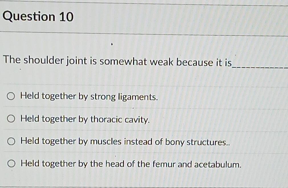 Solved: The shoulder joint is somewhat weak because it is_ Held ...