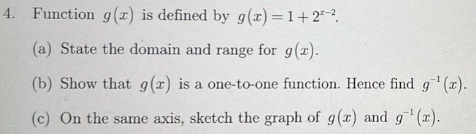 Selesai:Function g(x) is defined by g(x)=1+2^(x-2). (a) State the ...