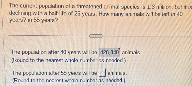Solved: The current population of a threatened animal species is 1.3 ...