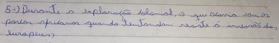 Resolvido:5:) Durt a sxplanatoo belowiod, a gue ecamia com on porer ...