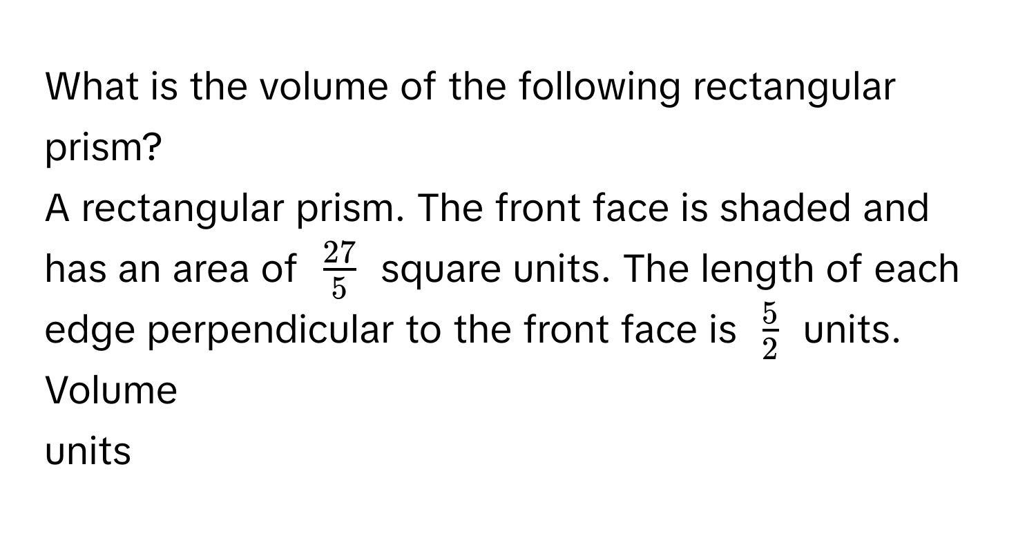 Solved: What is the volume of the following rectangular prism? A ...