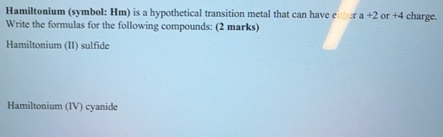Solved: Hamiltonium (symbol: Hm) is a hypothetical transition metal ...