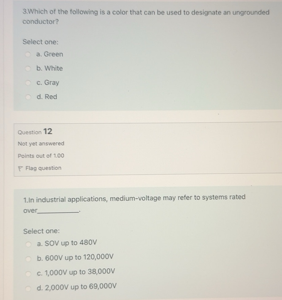 Solved: Which of the following is a color that can be used to designate an ungrounded conductor ...