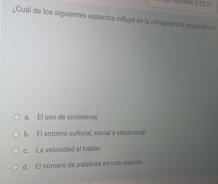 Resuelto:restante 0:55:27 ¿Cuál de los siguientes aspectos influye en ...