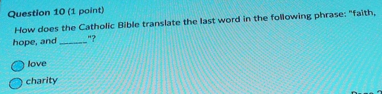 Solved: How does the Catholic Bible translate the last word in the ...