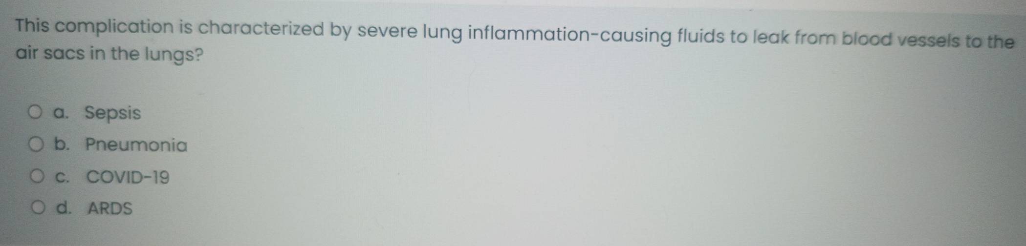 Solved: This complication is characterized by severe lung inflammation ...