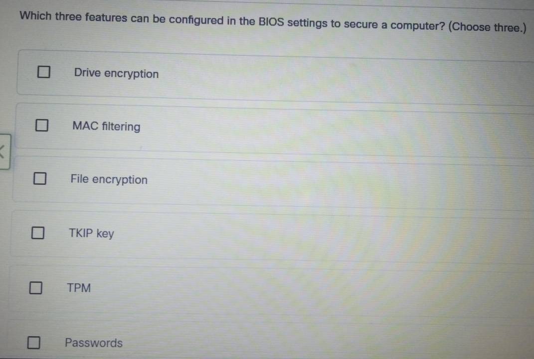 Solved: Which three features can be configured in the BIOS settings to ...