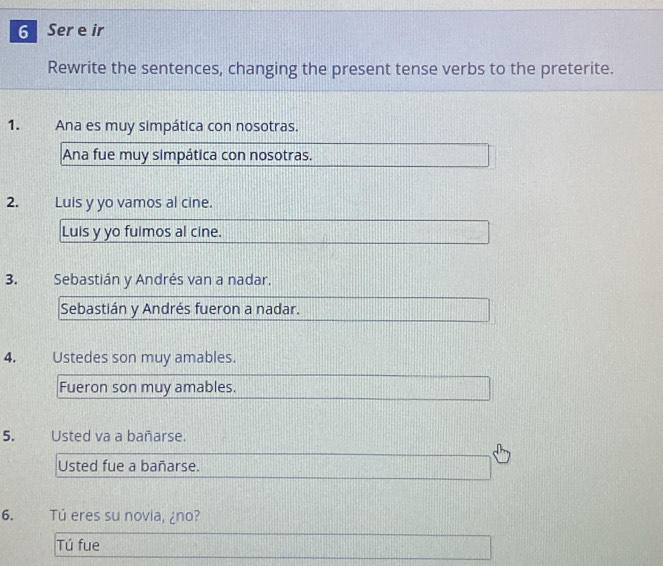 Solved: Ser e ir Rewrite the sentences, changing the present tense ...
