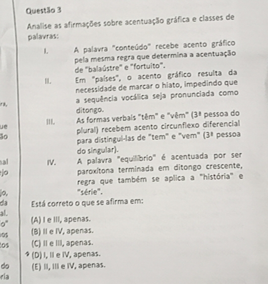 Resolvido:Analise as afirmações sobre acentuação gráfica e classes de ...