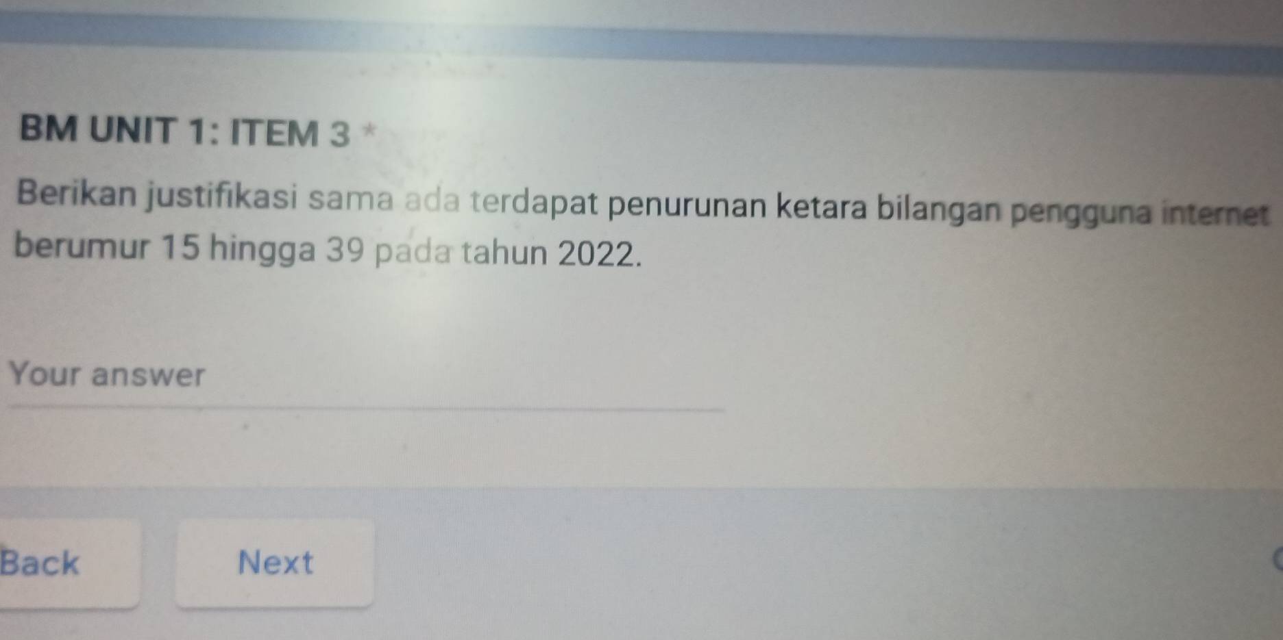 Selesai:BM UNIT 1: ITEM 3 * Berikan justifikasi sama ada terdapat ...