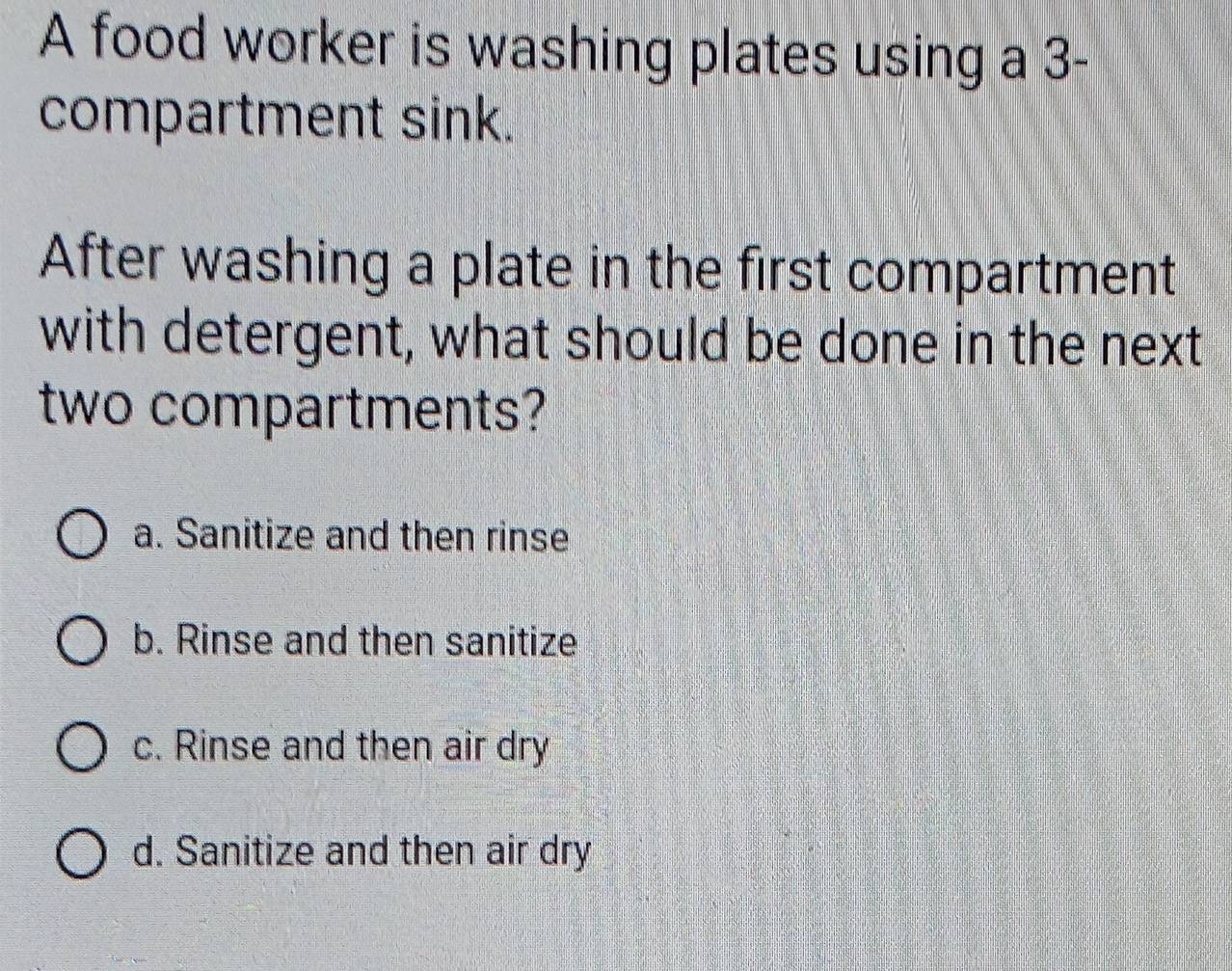 Solved: A food worker is washing plates using a 3 - compartment sink ...